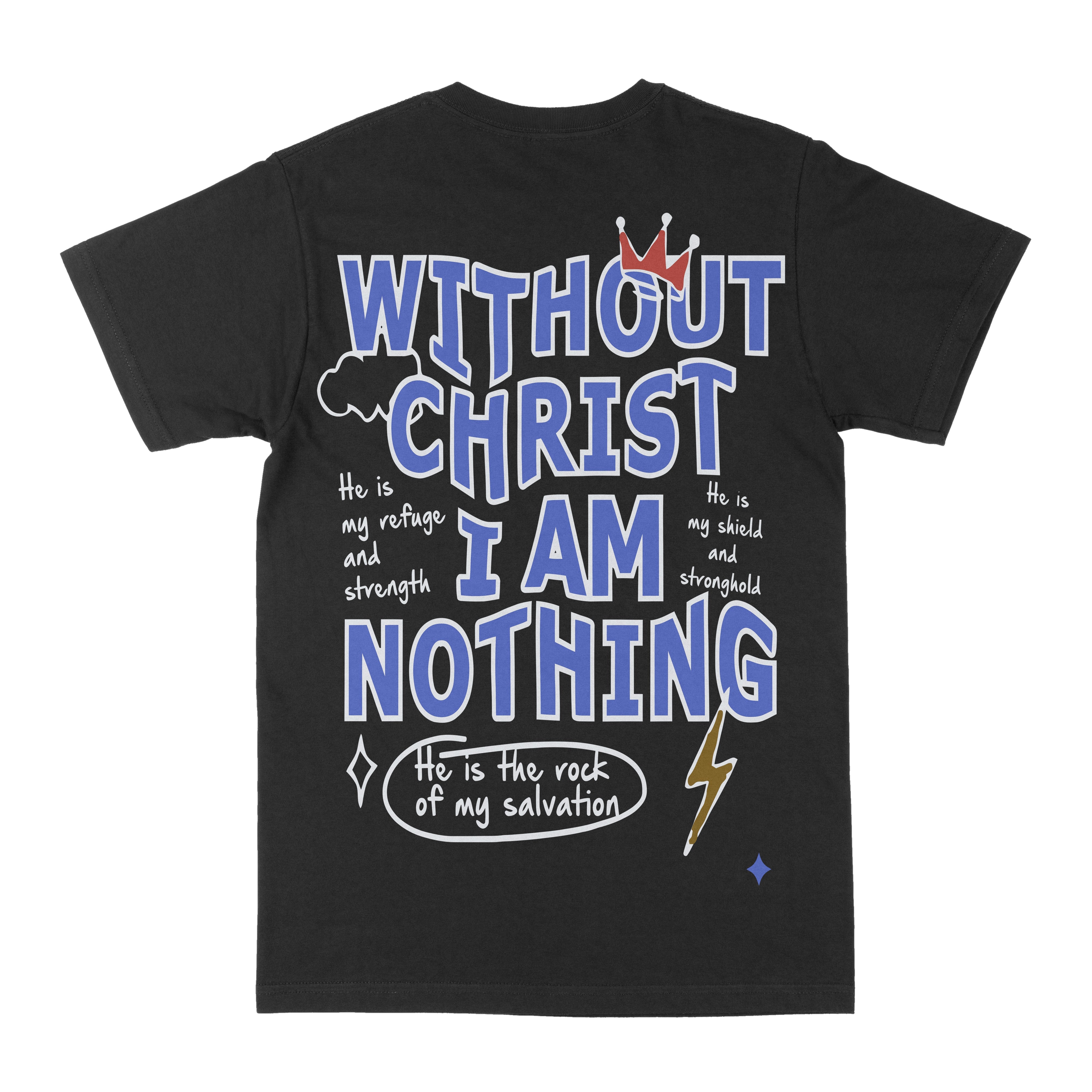 Without Christ I Am Nothing Graphic Tee