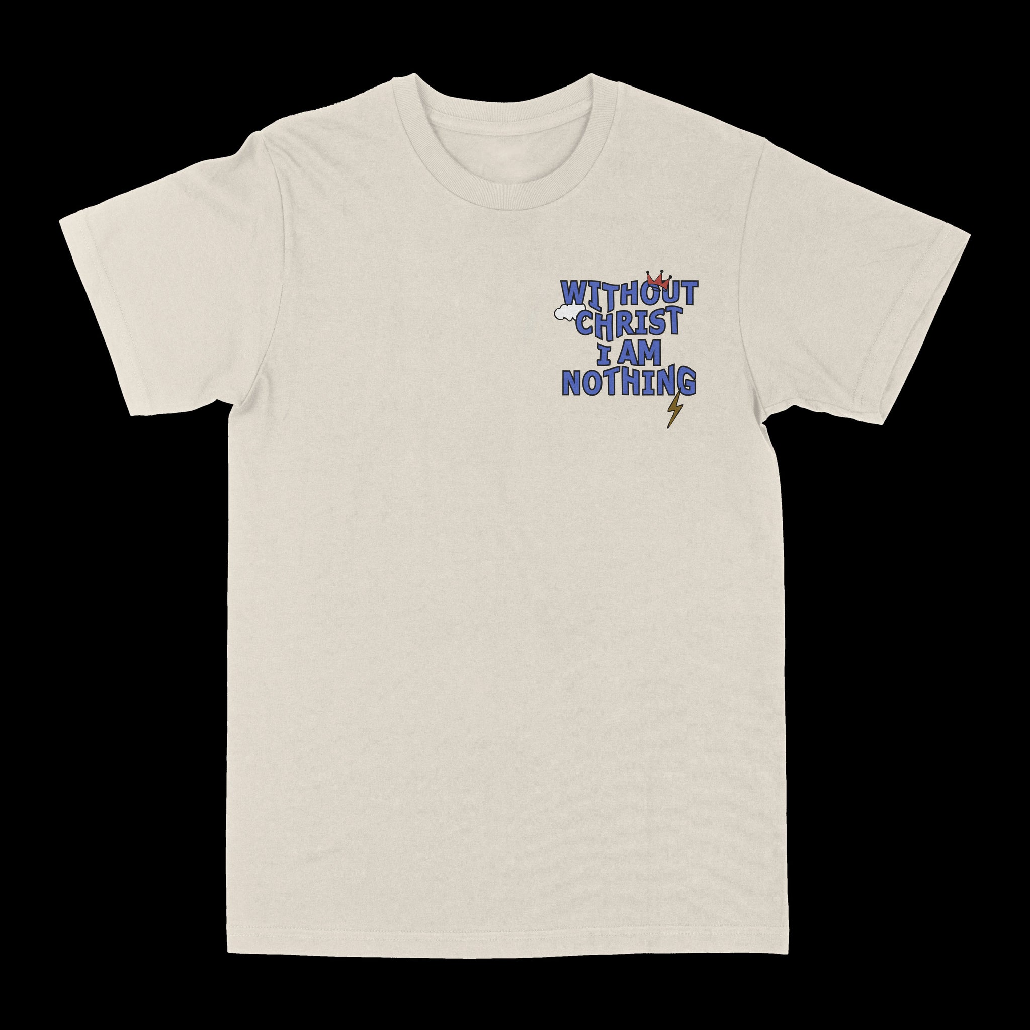 Without Christ I Am Nothing Graphic Tee